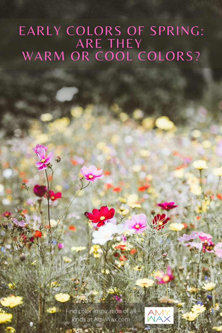 Early Colors of Spring: Are They Warm or Cool Colors? - Amy Wax