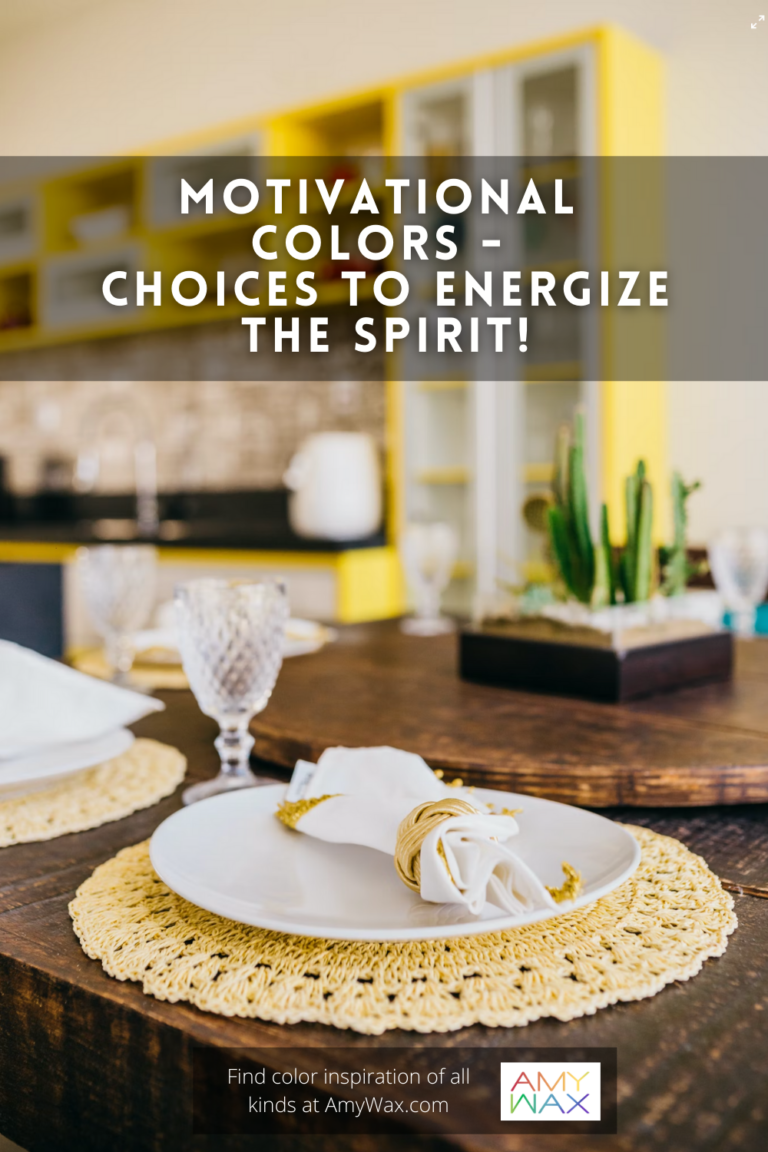 Motivational Colors - Choices to Energize the Spirit!
