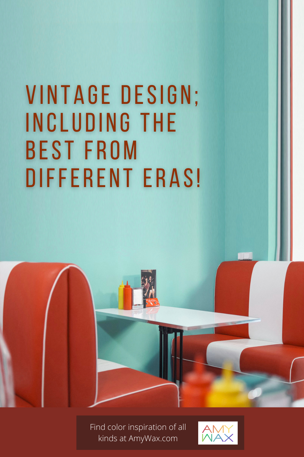 Vintage Design; Including the Best From Different Eras!