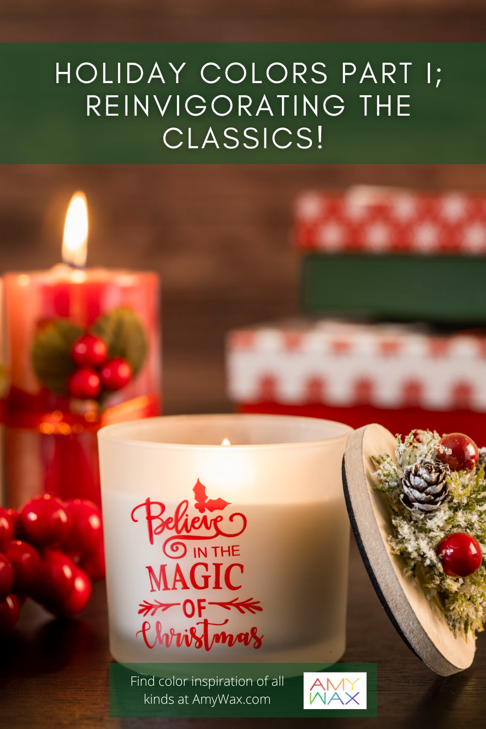 Holiday Colors Part I; Reinvigorating the Classics!