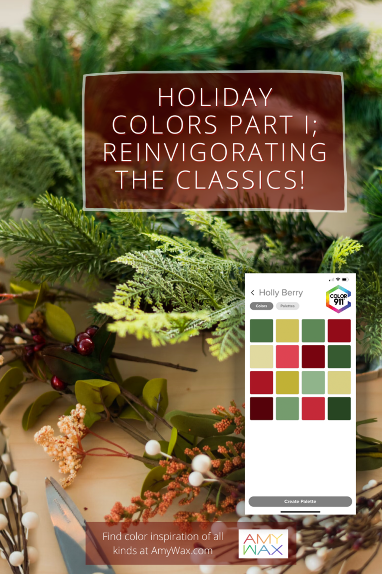 Holiday Colors Part I; Reinvigorating the Classics!