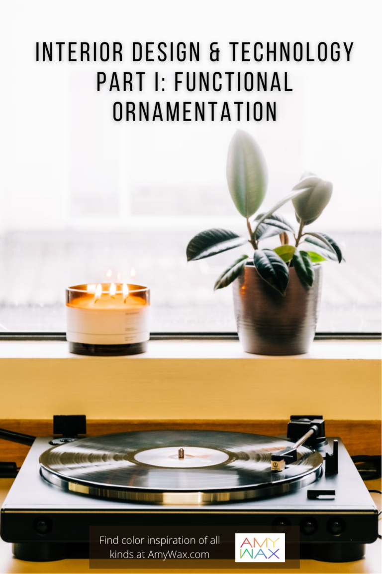 Interior Design & Technology Part I: Functional Ornamentation
