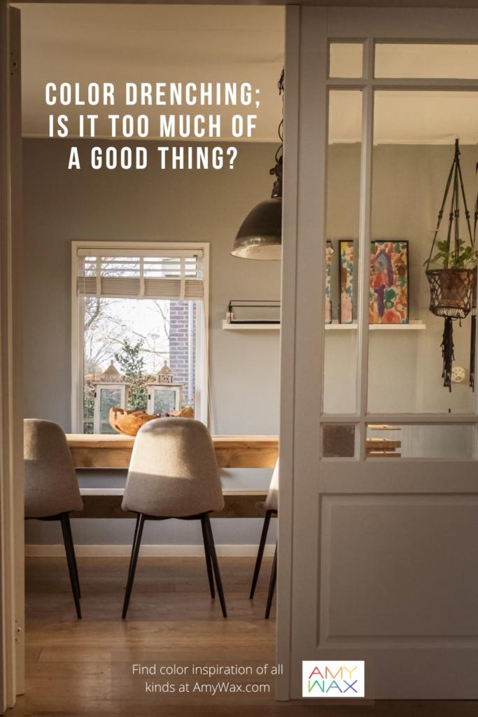 Color Drenching; Is It Too Much of a Good Thing?