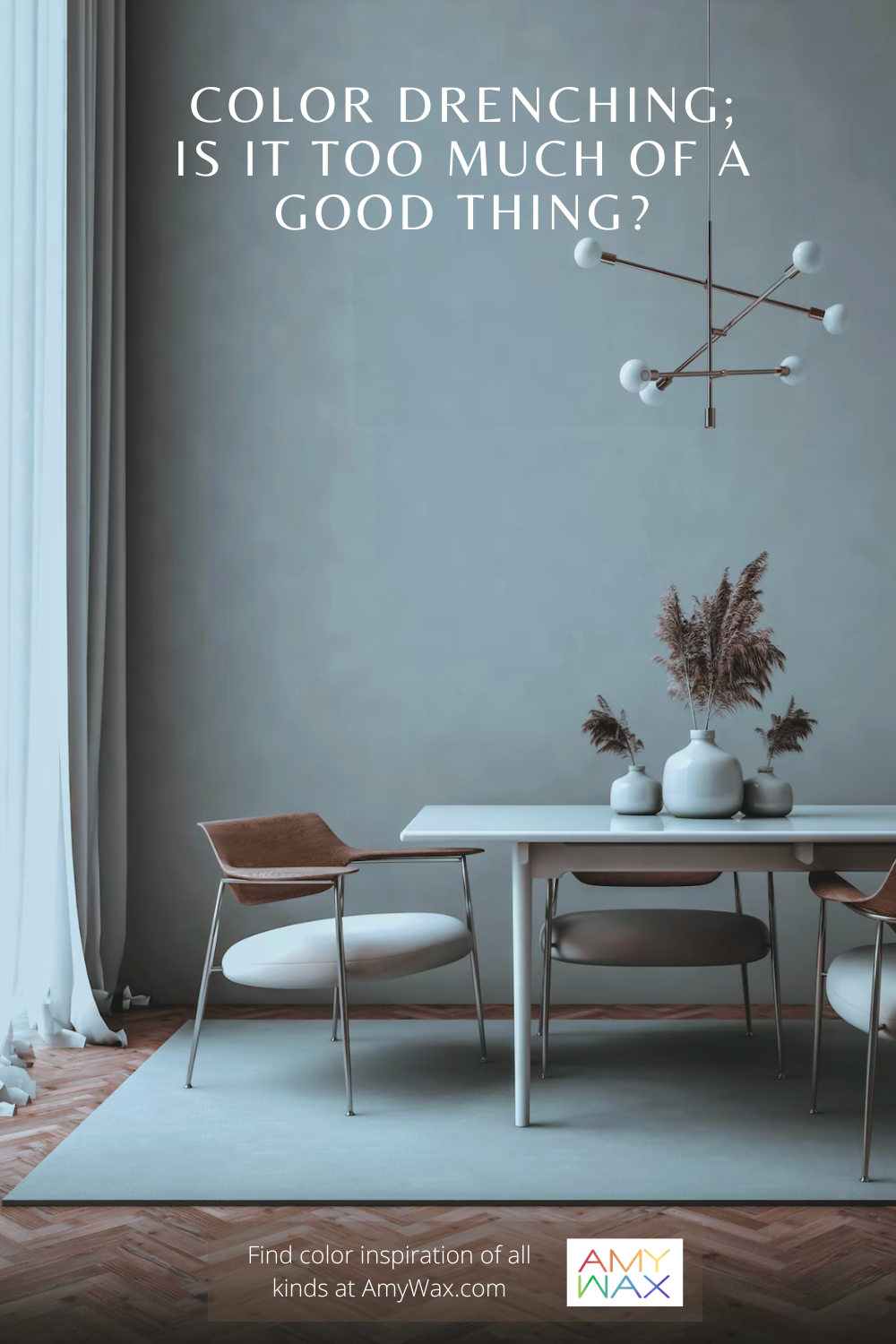 Color Drenching; Is It Too Much of a Good Thing?