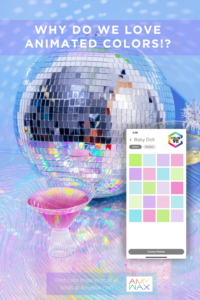 Why Do We Love Animated Colors!? Amy Wax - Color Specialist