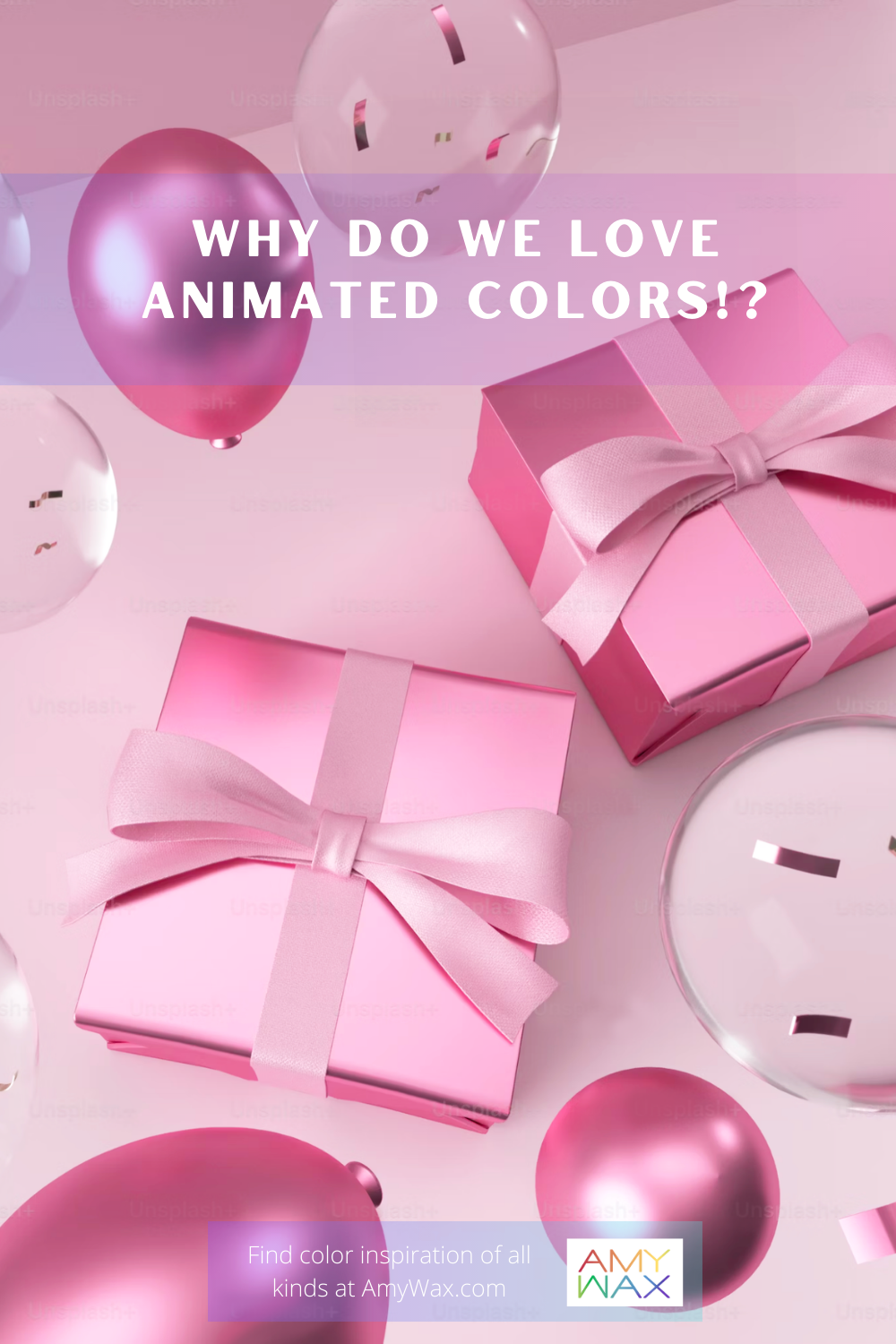 Why Do We Love Animated Colors!? Amy Wax - Color Specialist