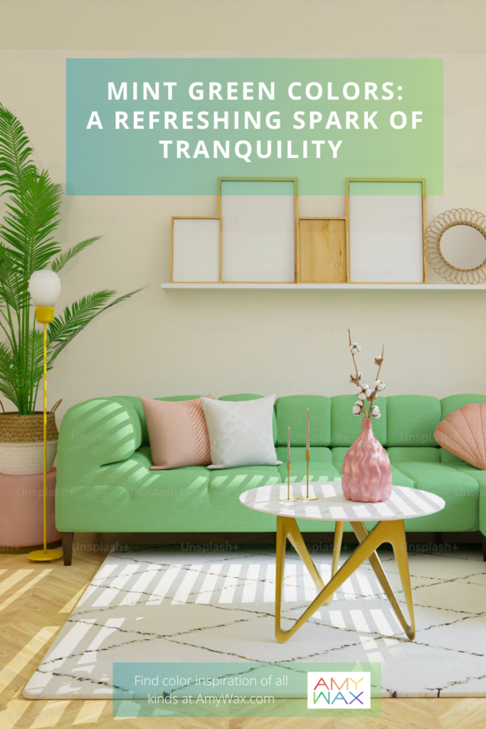 Mint Green Colors: A Refreshing Spark of Tranquility - Amy Wax