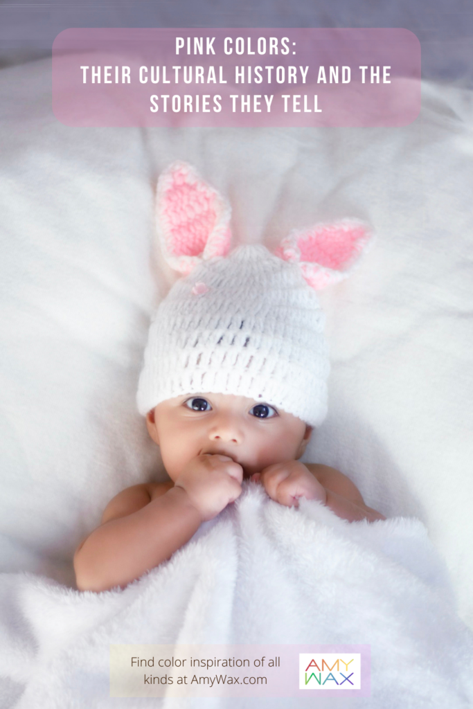 Pink Colors: Their Cultural History and The Stories They Tell